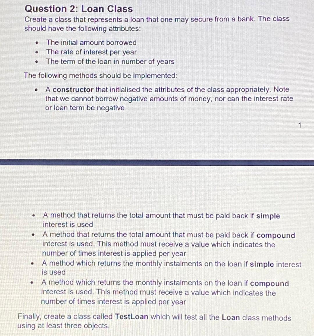 Solved Question 2: Loan Class Create a class that represents | Chegg.com