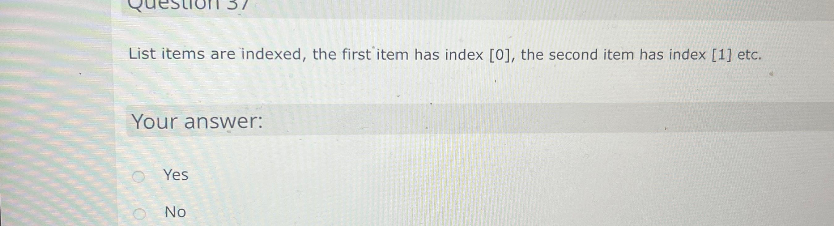 Solved List items are indexed, the first item has index [0], | Chegg.com