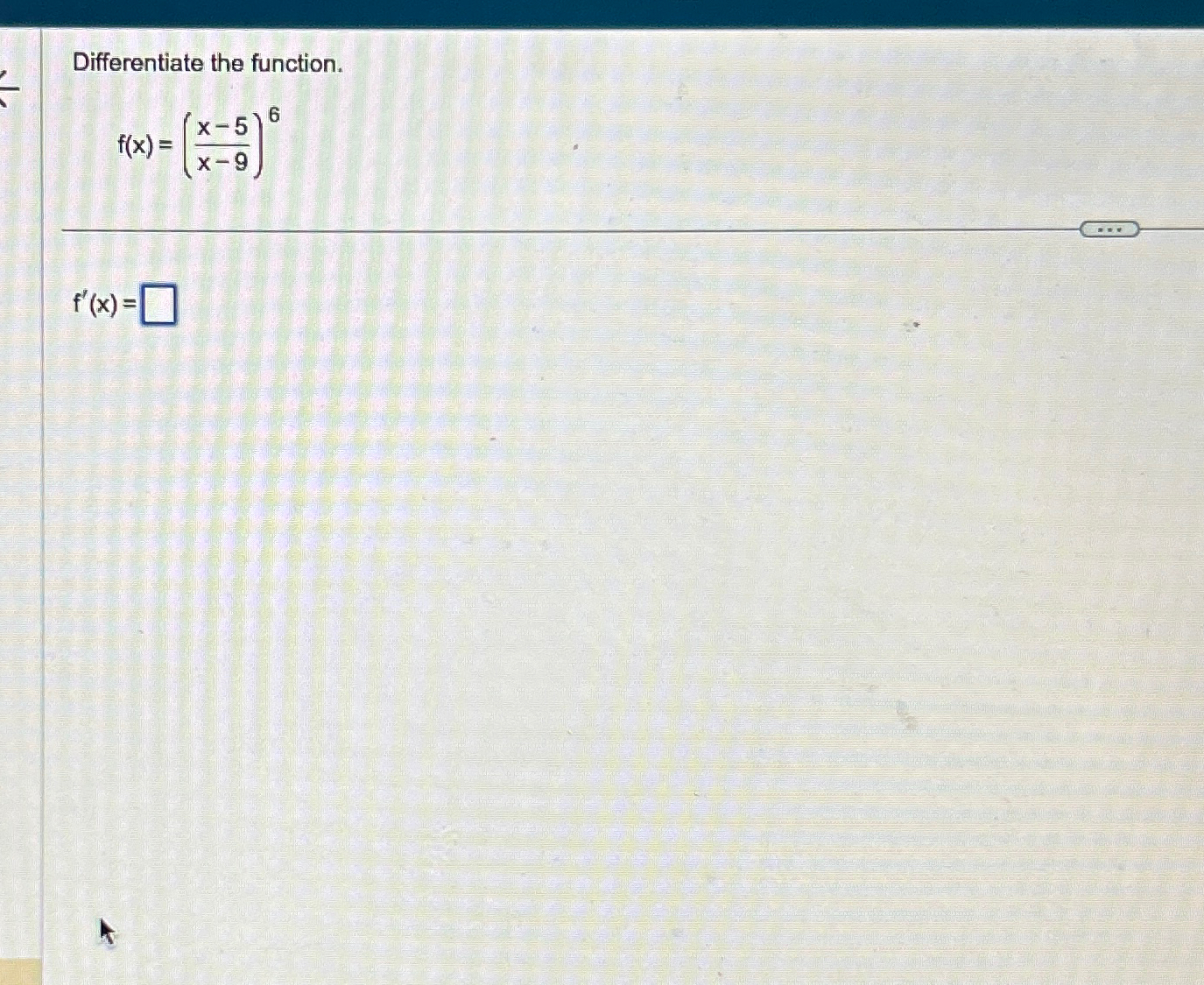 Solved Differentiate the function.f(x)=(x-5x-9)6f'(x)= | Chegg.com
