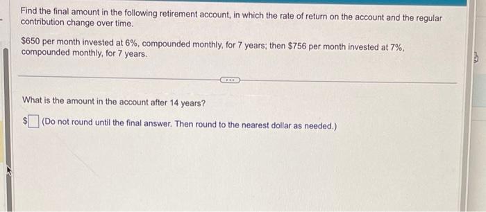Solved Find the final amount in the following retirement | Chegg.com