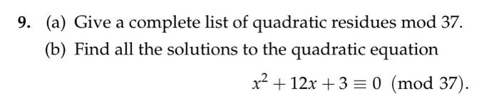 Solved 9. (a) Give a complete list of quadratic residues | Chegg.com
