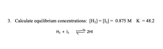 Solved 3. Calculate equilibrium concentrations: | Chegg.com