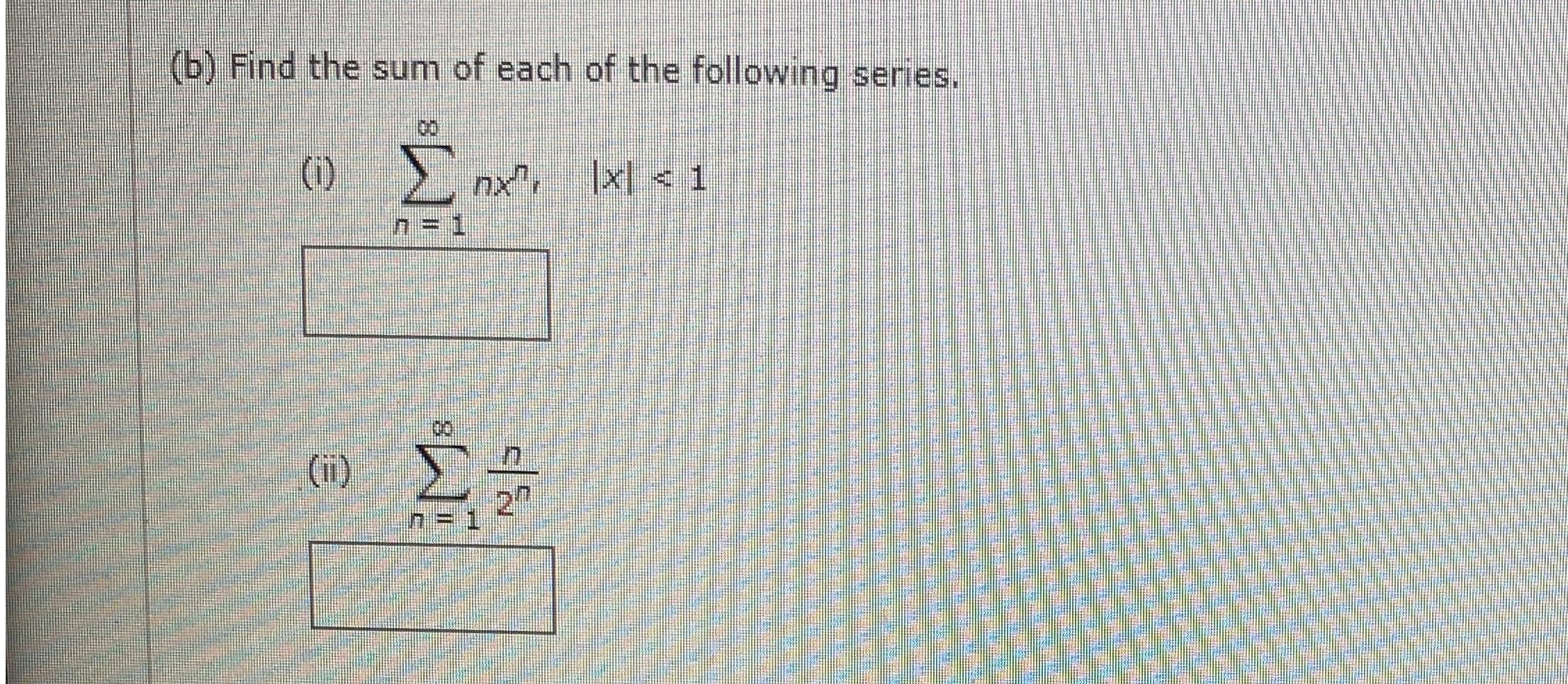 Solved (b) ﻿Find the sum of each of the following | Chegg.com