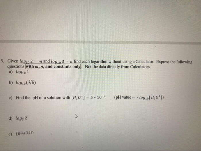 Solved 5. Given log10 2 = m and log10 3 = n find each | Chegg.com