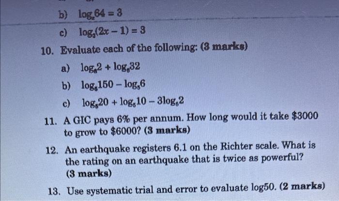 Solved b) logz64=3 c) log3(2x−1)=3 10. Evaluate each of the | Chegg.com