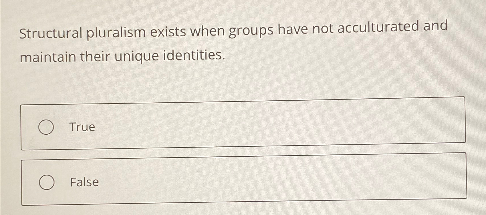 Solved Structural pluralism exists when groups have not | Chegg.com