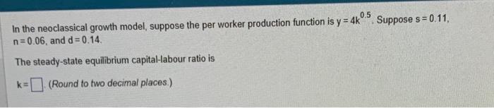 Solved In the neoclassical growth model, suppose the per | Chegg.com