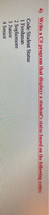 Solved 4) Write a C# program that displays a student's | Chegg.com