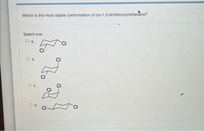 Solved Which is the most stable radical? Select one: a. b. | Chegg.com