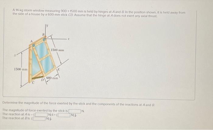 Solved a 14 kg storm window measuring 900 x 1500 mm is held | Chegg.com