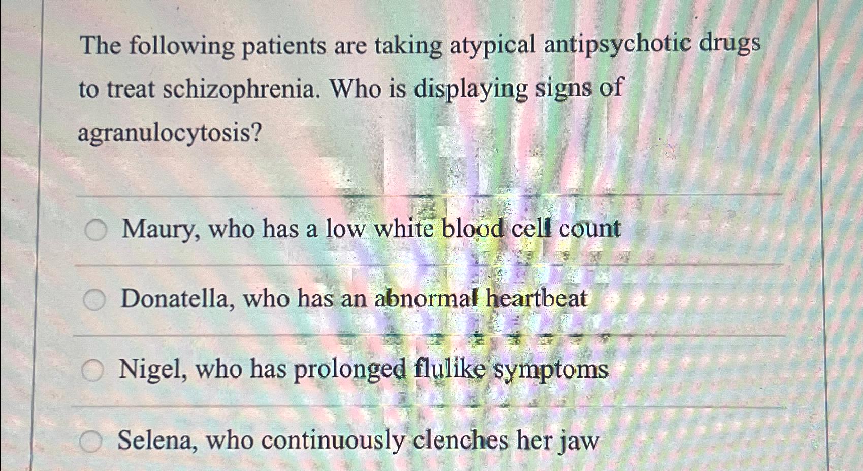 Solved The following patients are taking atypical | Chegg.com