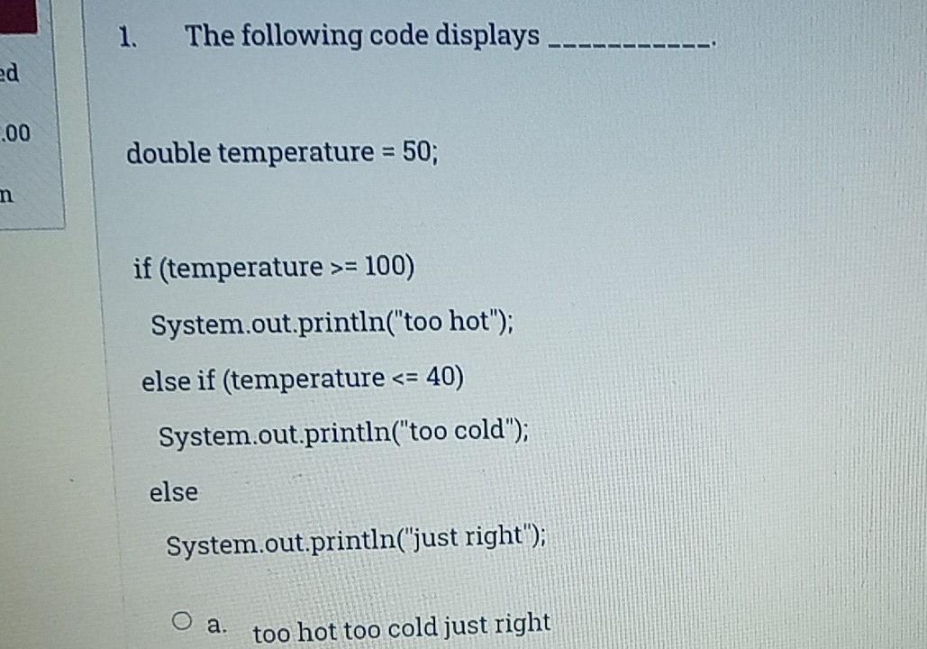 Solved пса, while(a>0) { System.out.print(a + " "); a--; } O | Chegg.com