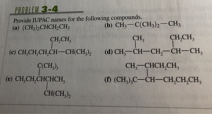 Solved PROBLEM 3-4 Provide IUPAC names for the following | Chegg.com