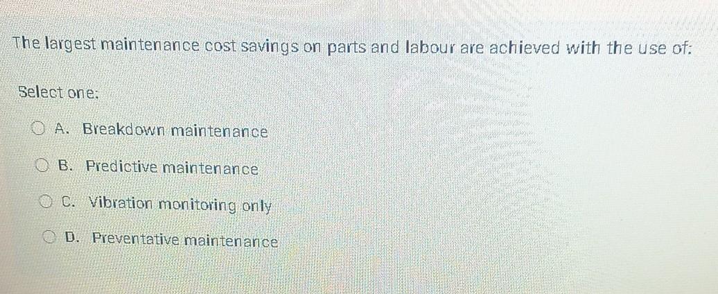 Solved The largest maintenance cost savings on parts and | Chegg.com