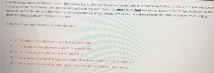 Solved Draw three resonance structures for CNO. This species | Chegg.com