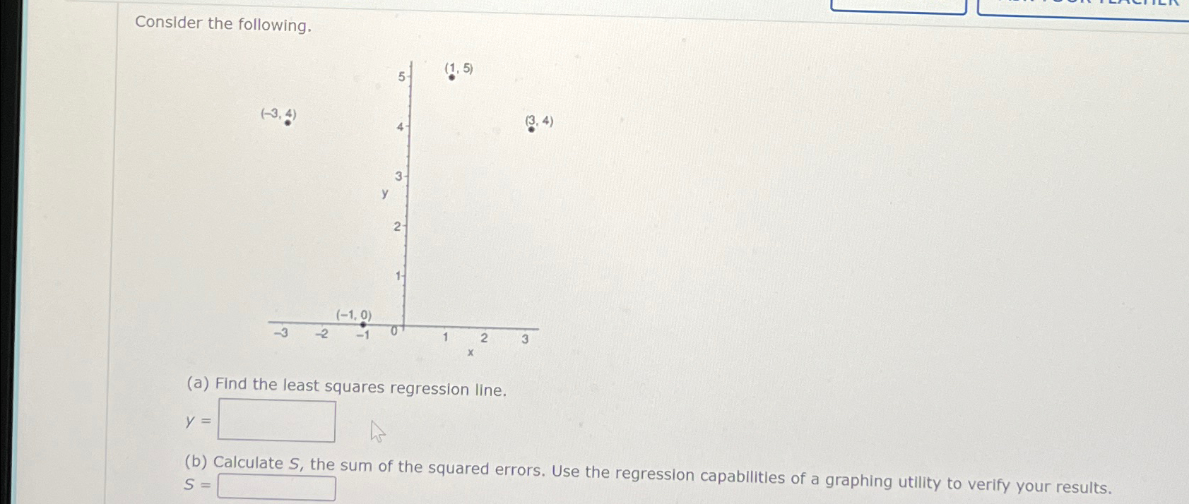Solved Consider the following.(a) ﻿Find the least squares | Chegg.com