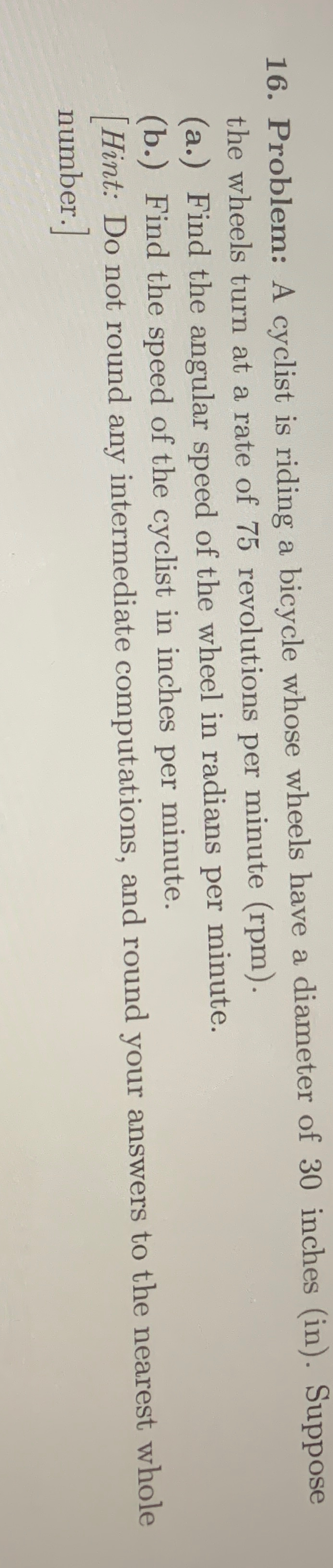 Solved Problem: A cyclist is riding a bicycle whose wheels | Chegg.com
