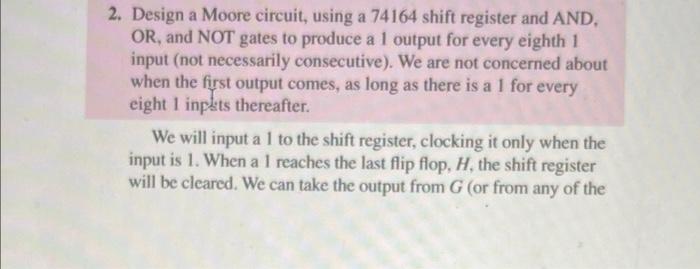 Solved 2. Design a Moore circuit, using a 74164 shift | Chegg.com