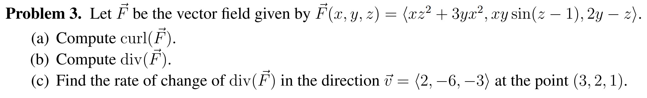 Solved Problem 3 let Vecf be The Vector Field Given By