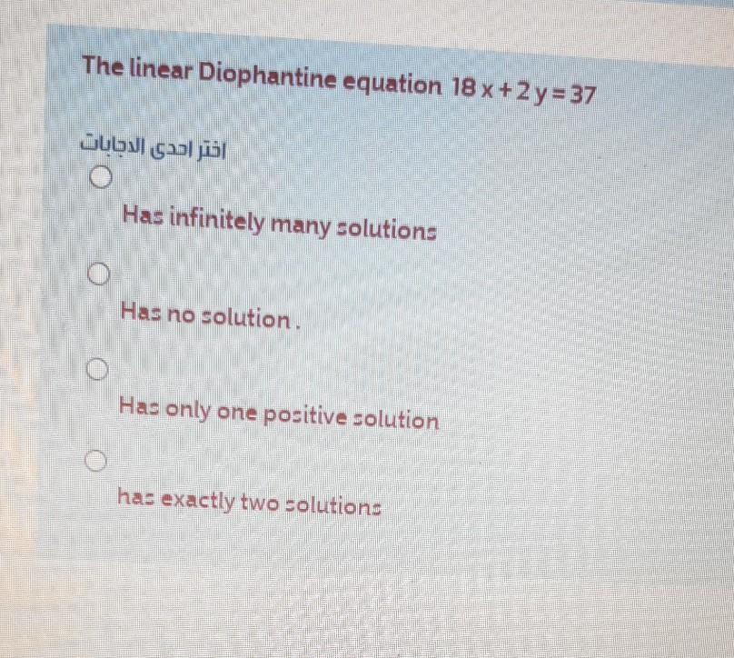 Solved The linear Diophantine equation 18x+2y = 37 اتر إحدى | Chegg.com