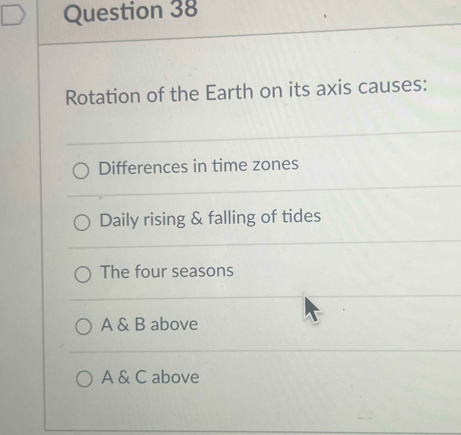 Solved Question 38Rotation of the Earth on its axis | Chegg.com