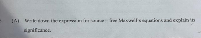 Solved (A) Write down the expression for source - free | Chegg.com