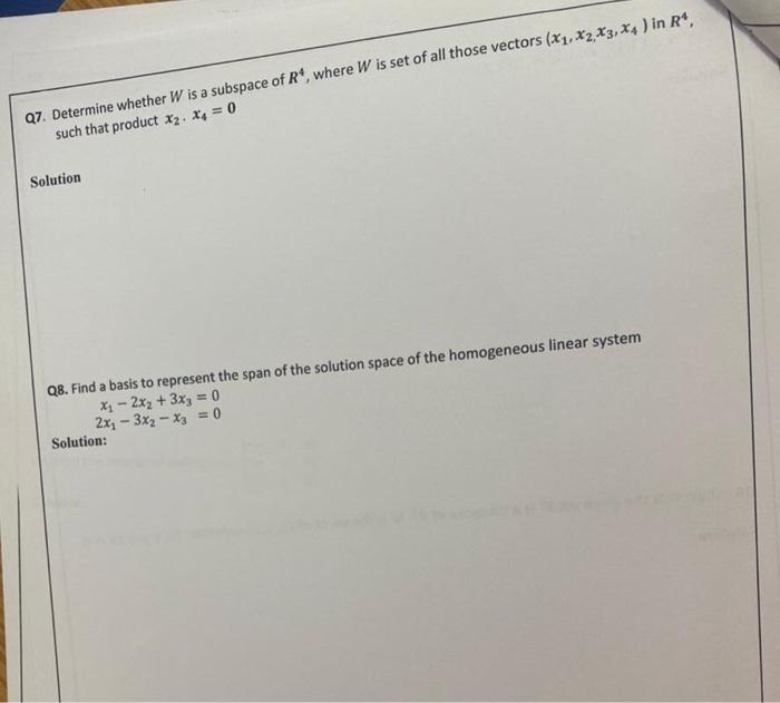 Solved Q7. Determine whether W is a subspace of R', where W | Chegg.com