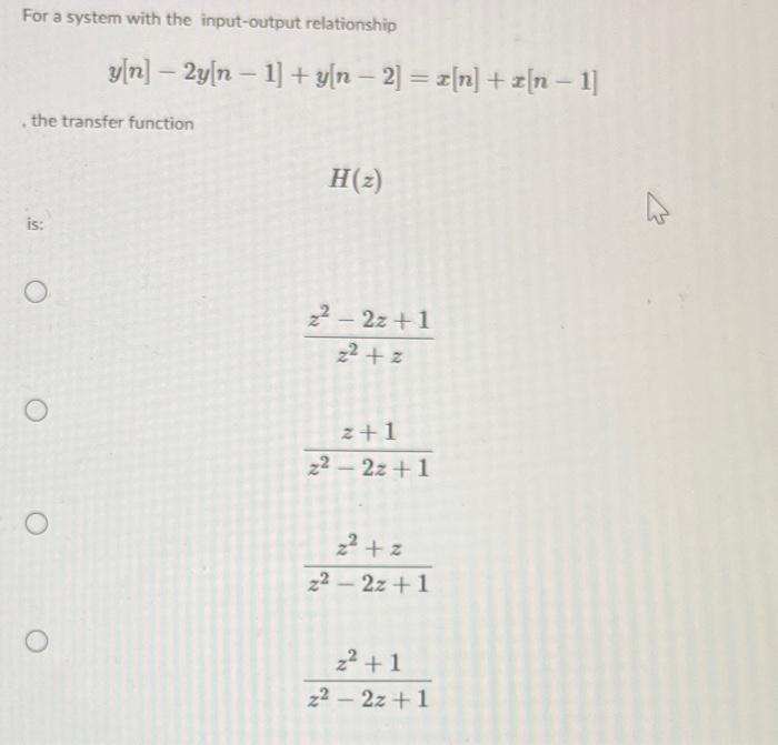 Solved For A System With The Input Output Relationship