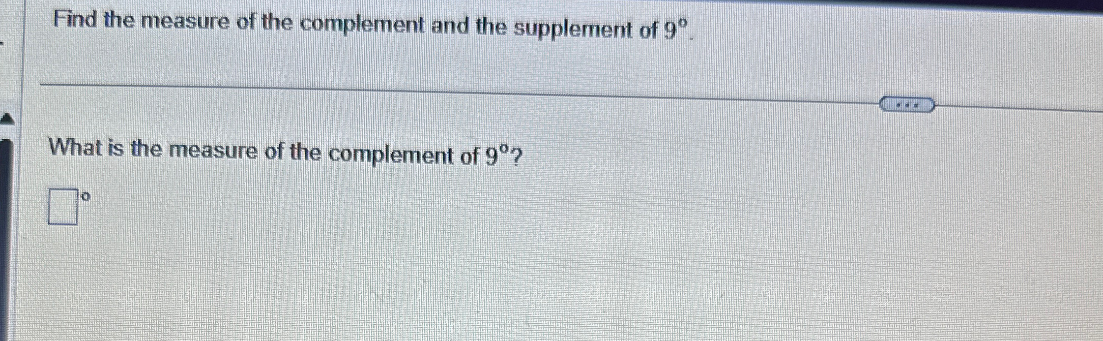 Solved Find the measure of the complement and the supplement | Chegg.com