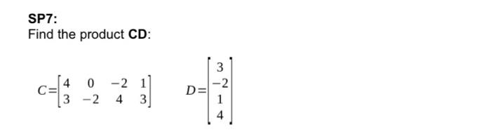 Solved CODE MUST BE IN PYTHON.use SP7 matrix C and D and | Chegg.com