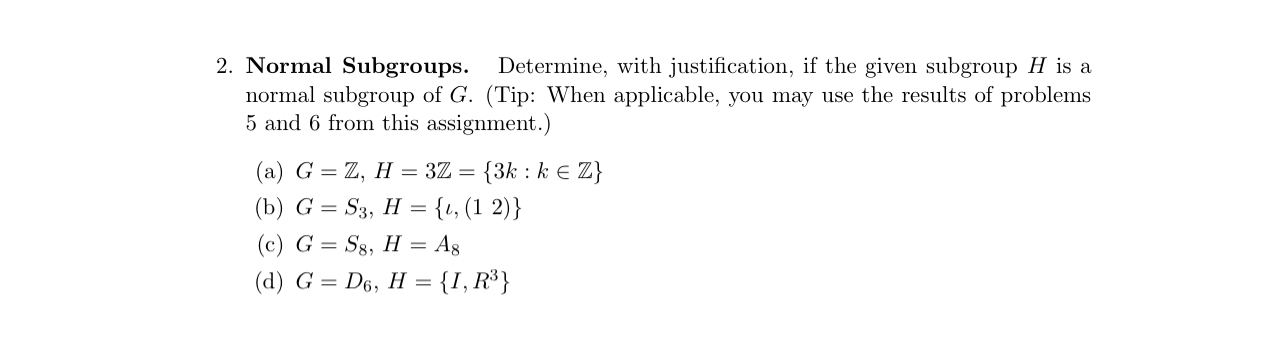 Solved Normal Subgroups. Determine, with justification, if | Chegg.com