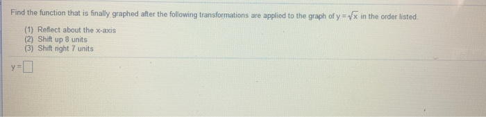 Solved Find the function that is finally graphed after the | Chegg.com
