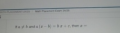 Solved IATH-PLACEMENT-24/25 ﻿Math Placement Exam 24/25If a≠b | Chegg.com