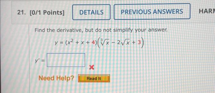 Solved Find the derivative, but do not simplify your answer. | Chegg.com