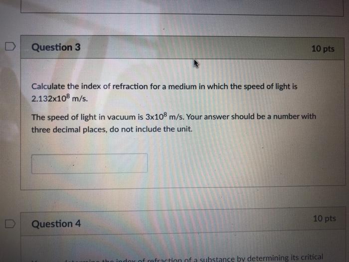 Solved Question 3 10 pts Calculate the index of refraction | Chegg.com