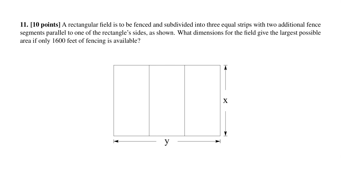 Solved [10 ﻿points] ﻿A rectangular field is to be fenced and | Chegg.com
