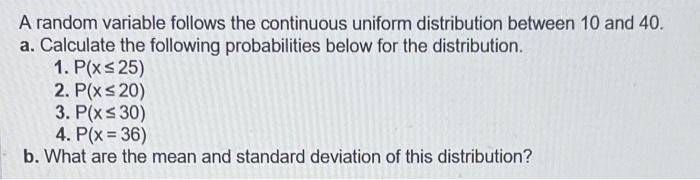 Solved A random variable follows the continuous uniform | Chegg.com