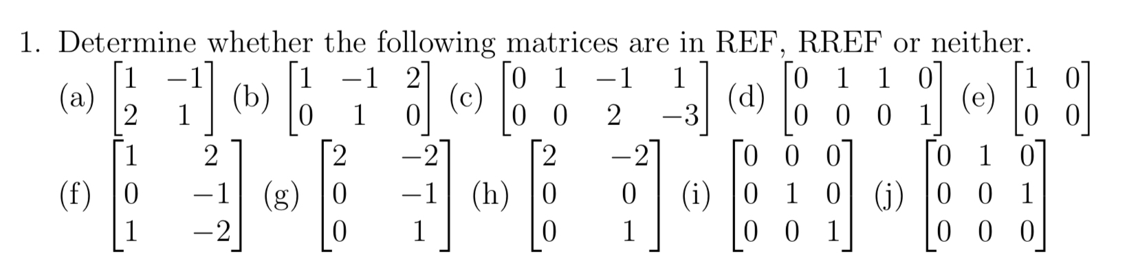 Solved Determine whether the following matrices are in REF, | Chegg.com