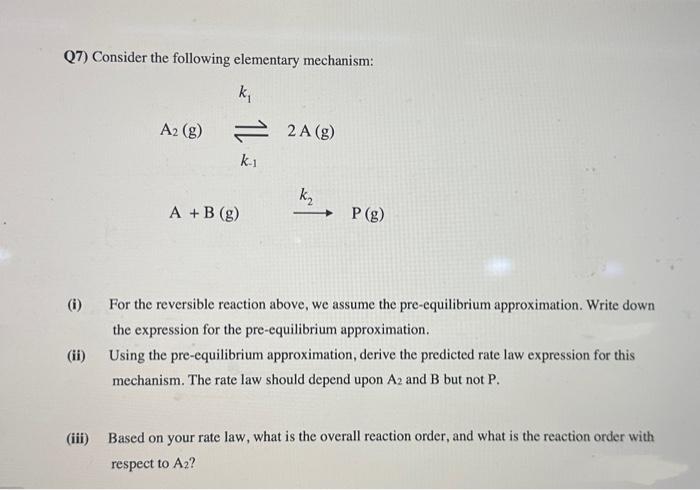 Solved Q7) Consider the following elementary mechanism: A2( | Chegg.com
