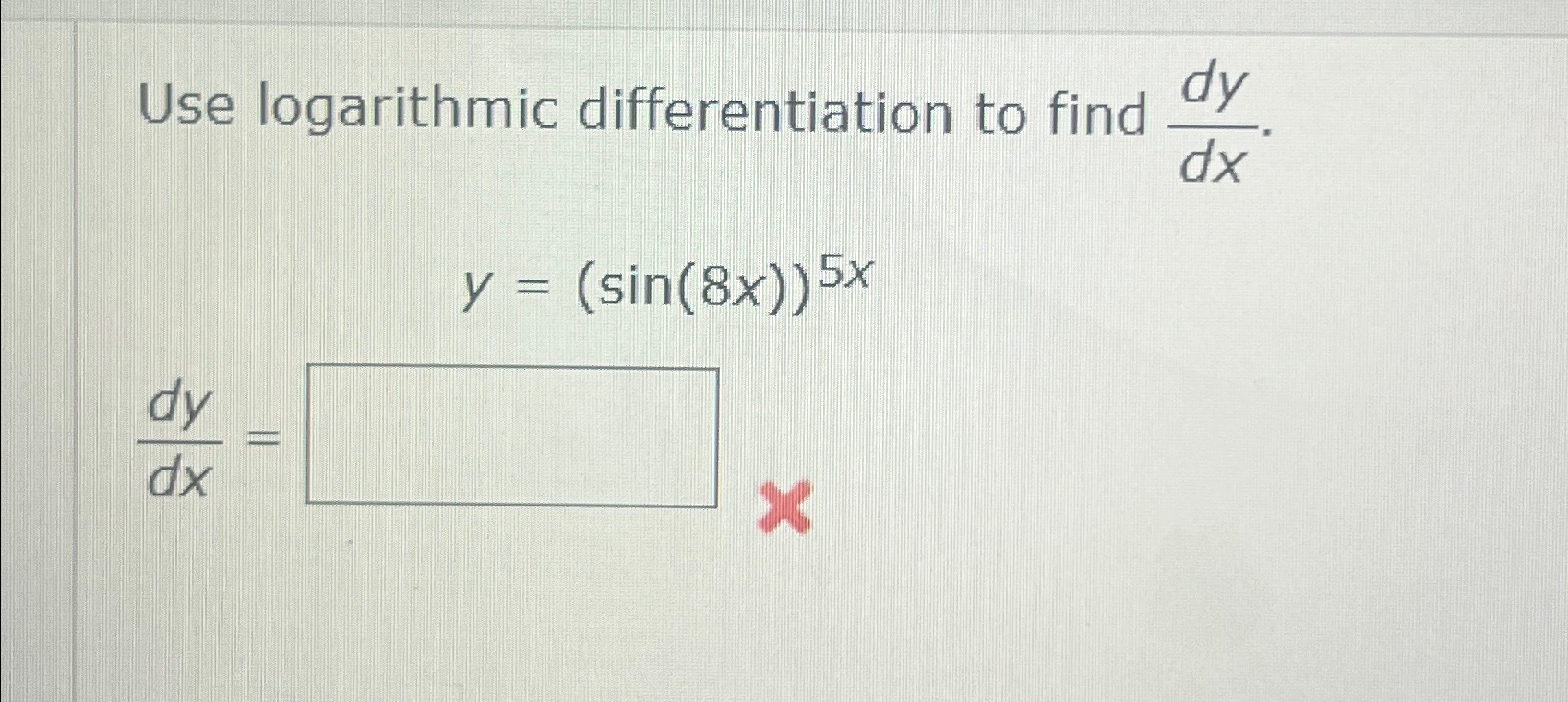 Solved Use logarithmic differentiation to find | Chegg.com
