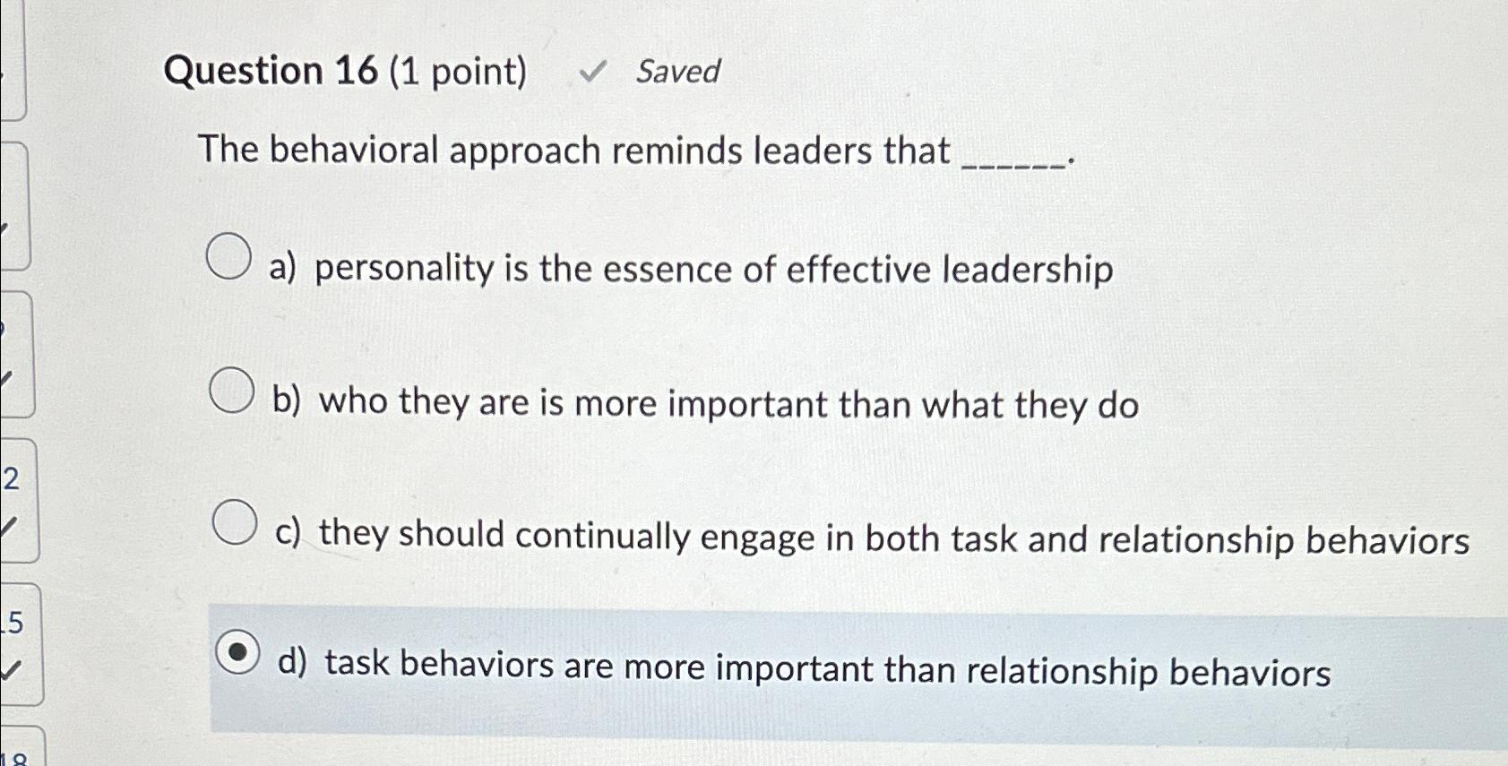 Solved The behavioral approach reminds leaders thata) | Chegg.com