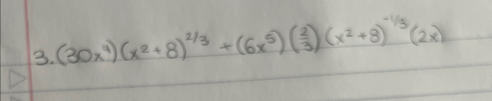 Solved (30x4)(x2+8)23+(6x5)(23)(x2+8)-13(2x)factoring a | Chegg.com