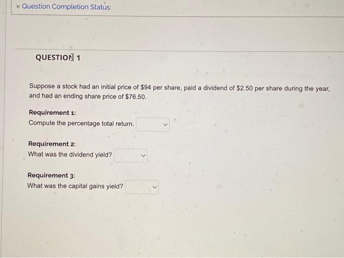 Solved Question Completion Status: QUESTION 1 Suppose a | Chegg.com