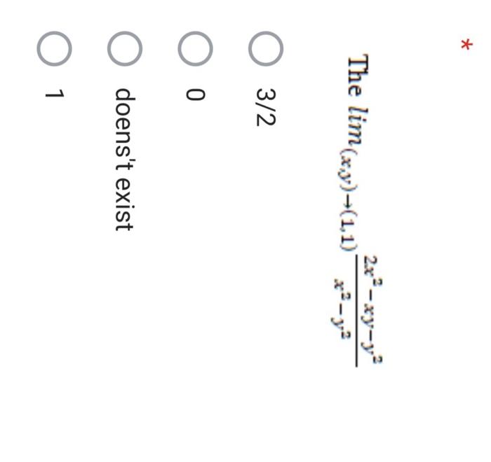 Solved The Lim X Y → 1 1 X2−y22x2−xy−y2 3 2 0 Doens T Exist