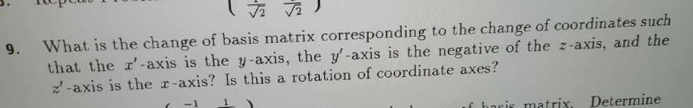 Solved 9. What is the change of basis matrix corresponding | Chegg.com