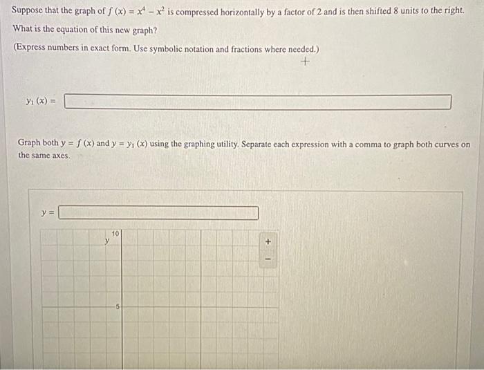 Solved Suppose that the graph of f(x)=x4−x2 is compressed | Chegg.com