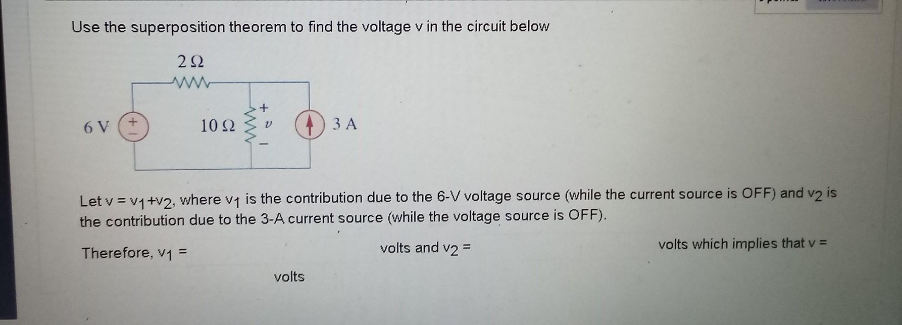 Solved Use the superposition theorem to find the voltage v | Chegg.com