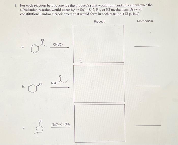 Solved 1. For each reaction below, provide the product(s) | Chegg.com