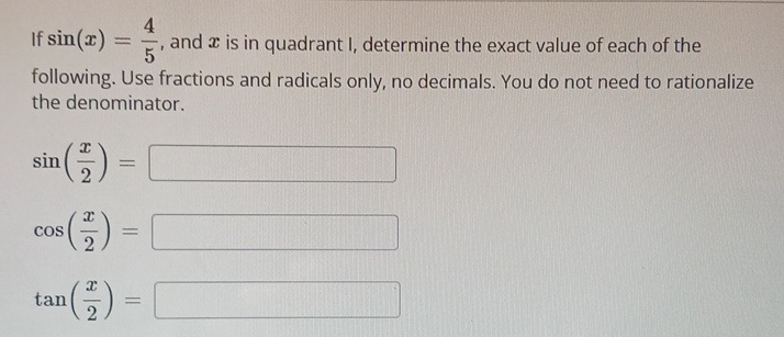 Solved If sin(x)=45, ﻿and x ﻿is in quadrant I, determine the | Chegg.com
