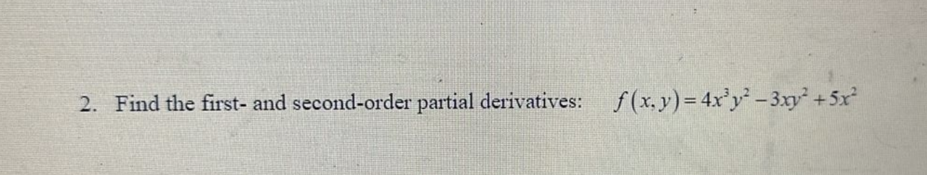 Solved 2. Find the first- and second-order partial | Chegg.com
